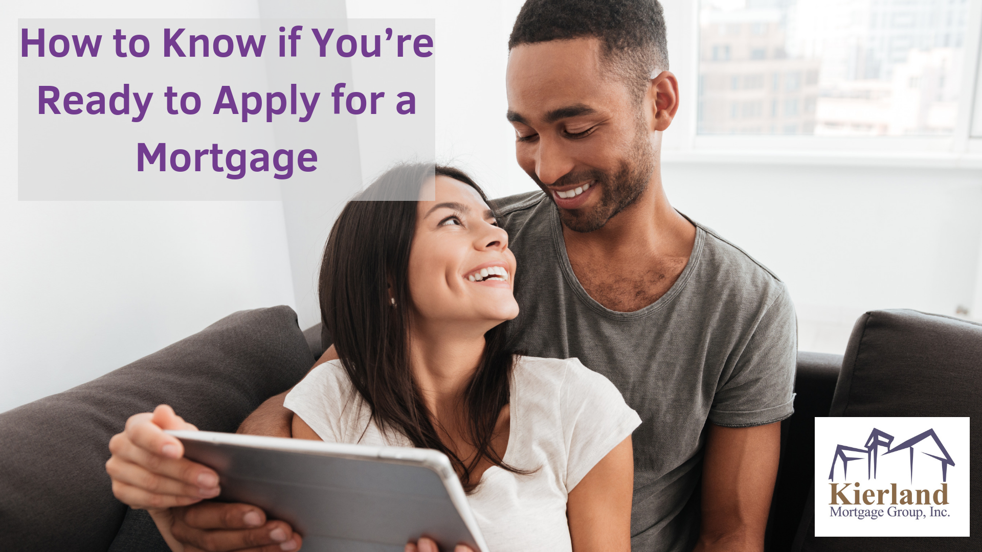 How to Know if You’re Ready to Apply for a Mortgage - Kierland Mortgage